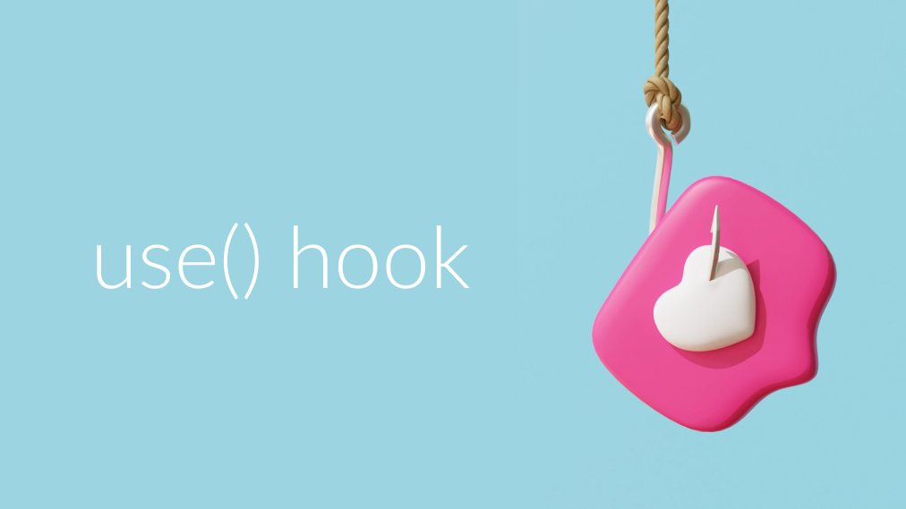 A complete Guide to React's proposed new use() hook